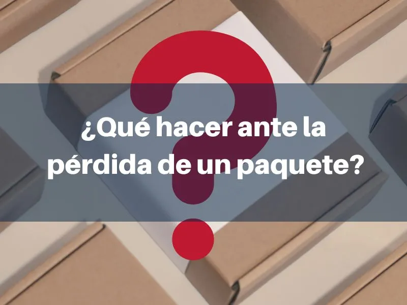 ¿Qué hacer ante la pérdida de un paquete con un servicio de mensajería ...